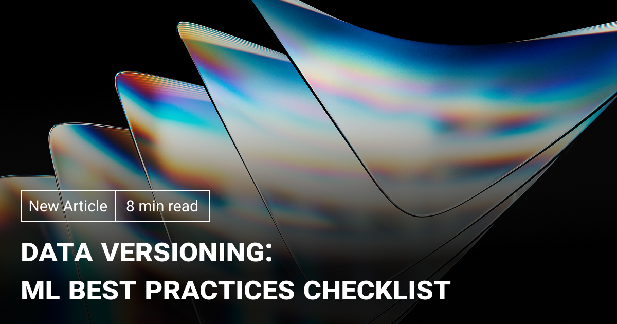 Data Versioning: ML Best Practices Checklist 2025 | Label Your Data