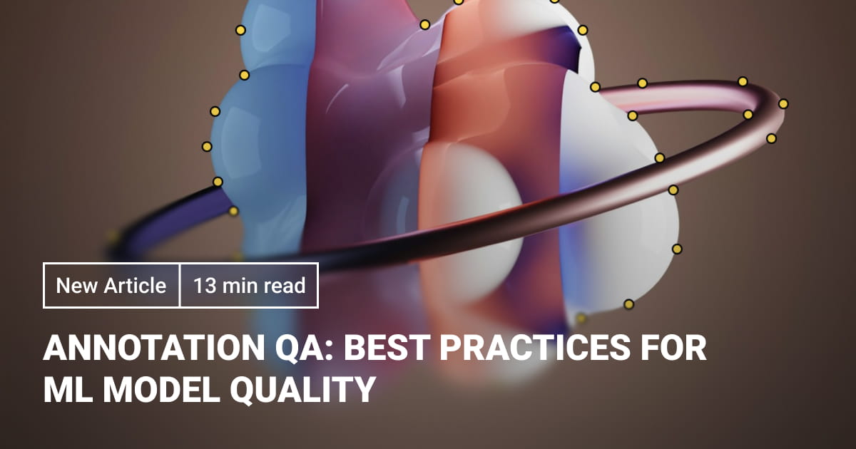 Annotation QA: 2026 Strategies for Better Model Accuracy | Label Your Data