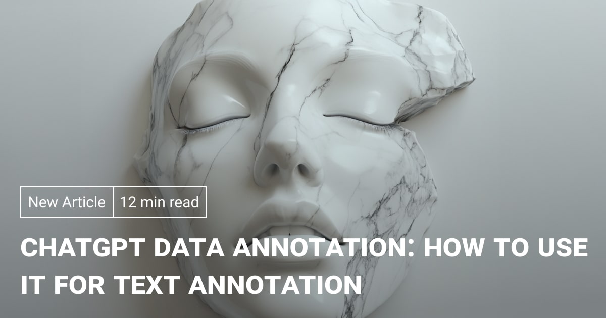 ChatGPT Data Annotation: How to Use It for Text Annotation | Label Your Data