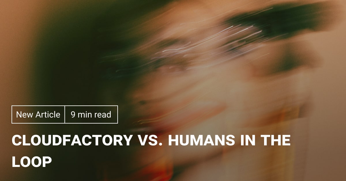 Comparing CloudFactory vs. Humans in the Loop | Label Your Data