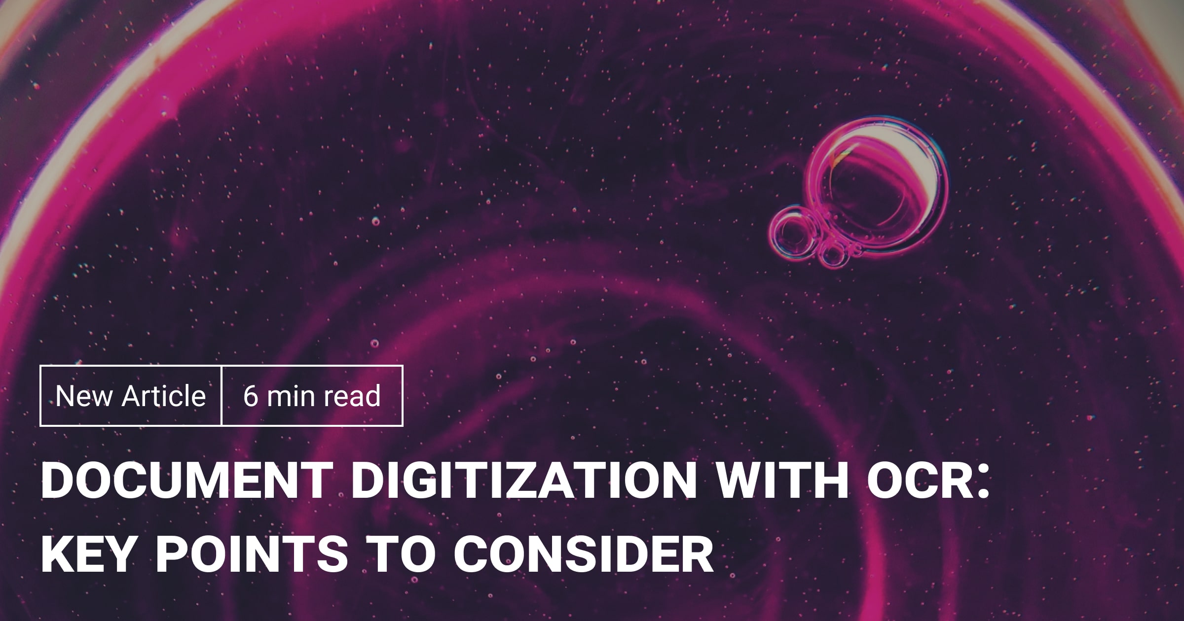 Document Digitization with OCR: Key Points to Consider | Label Your Data