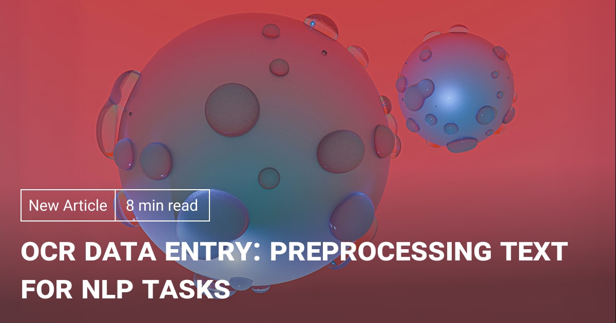 OCR Data Entry: Preprocessing Text for NLP Tasks in 2025 | Label Your Data