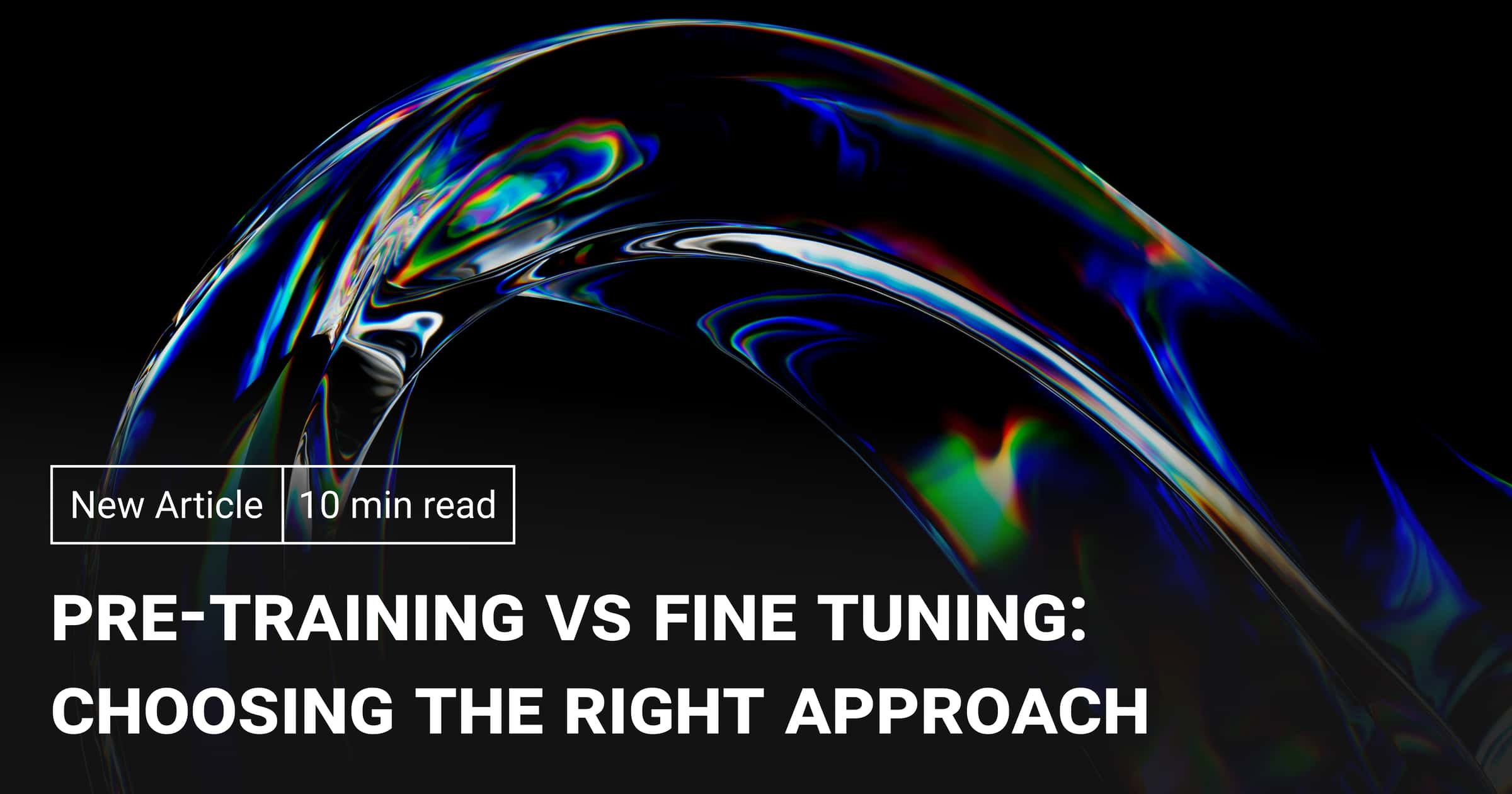 Pre-Training vs Fine Tuning: Choosing the Right Approach in 2025 ...