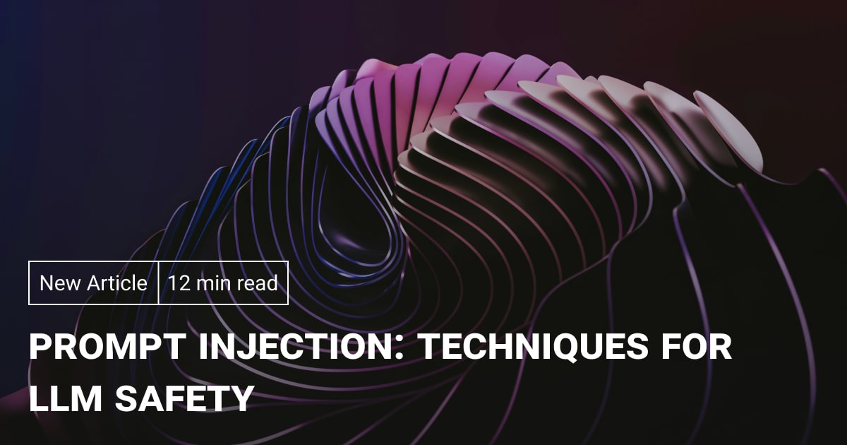 Prompt Injection: Techniques for LLM Safety in 2025 | Label Your Data
