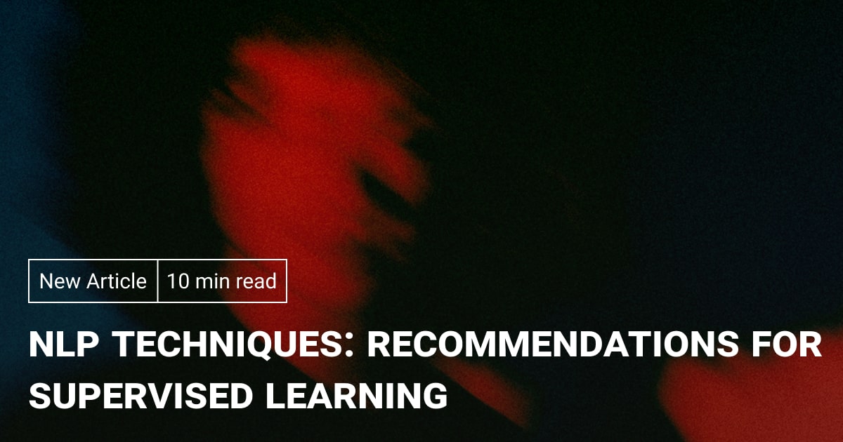 Natural Language Processing Techniques in 2025 | Label Your Data