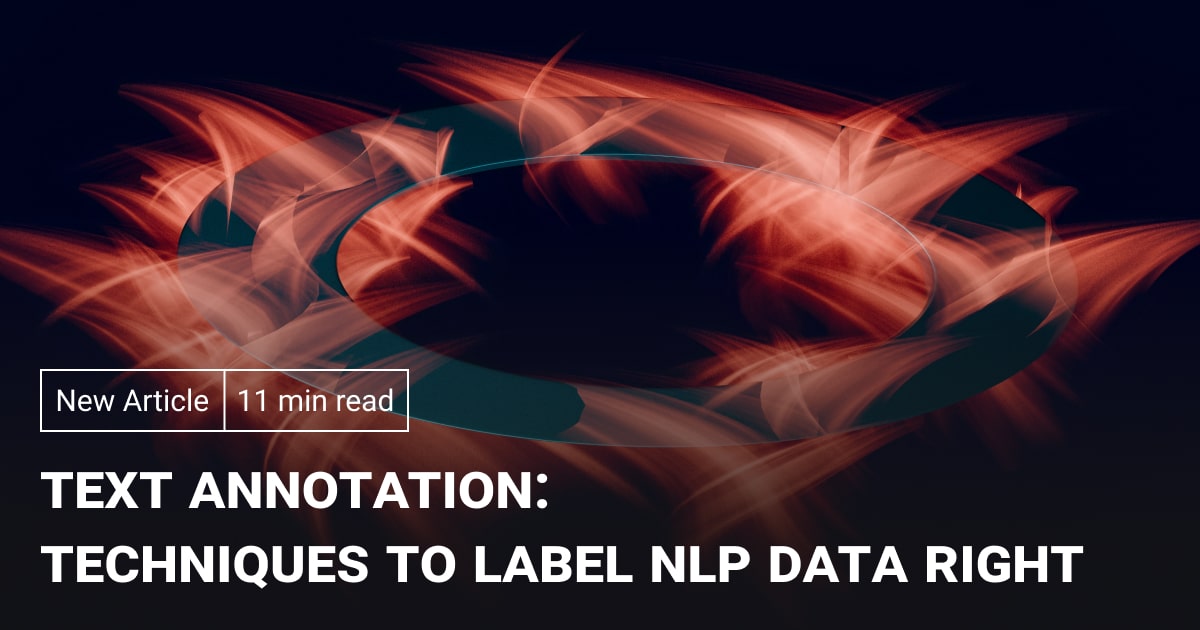 Text Annotation: 2025 Techniques to Label Data for NLP Projects | Label Your Data