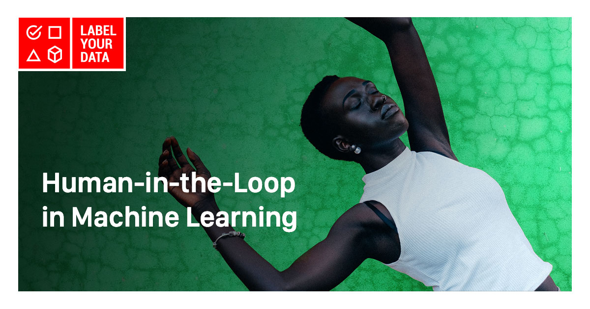 Human-in-the-Loop in Machine Learning: Why Does It Matter?