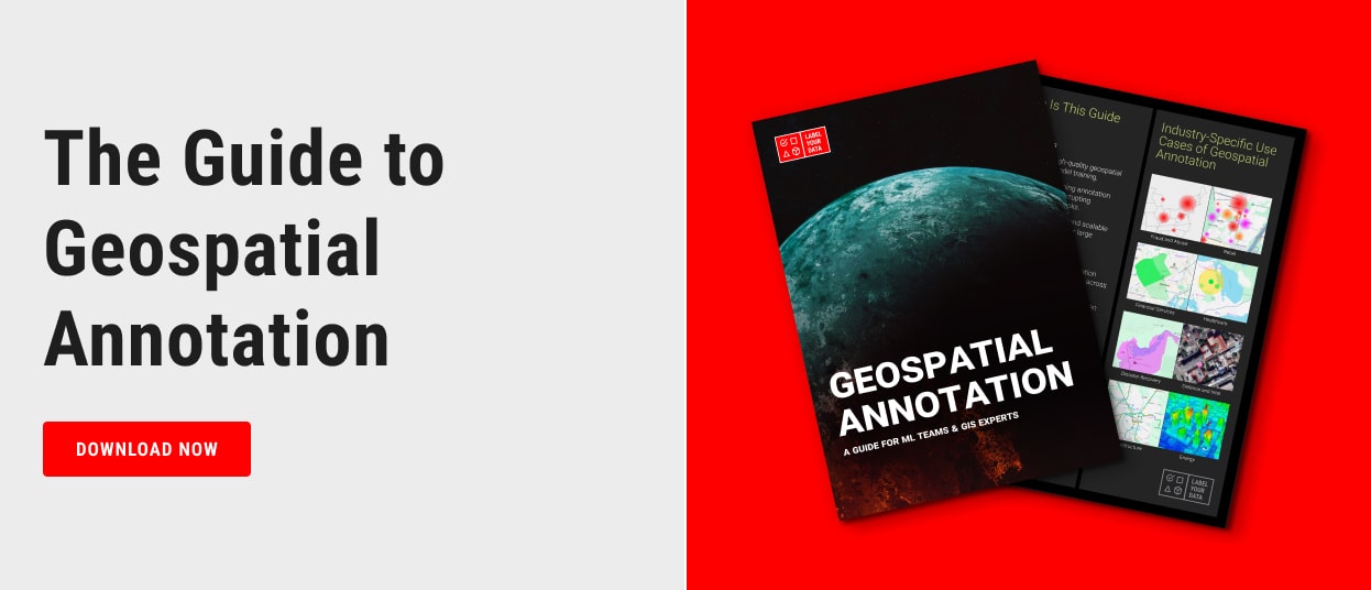 The Guide to Geospatial Annotation | Label Your Data