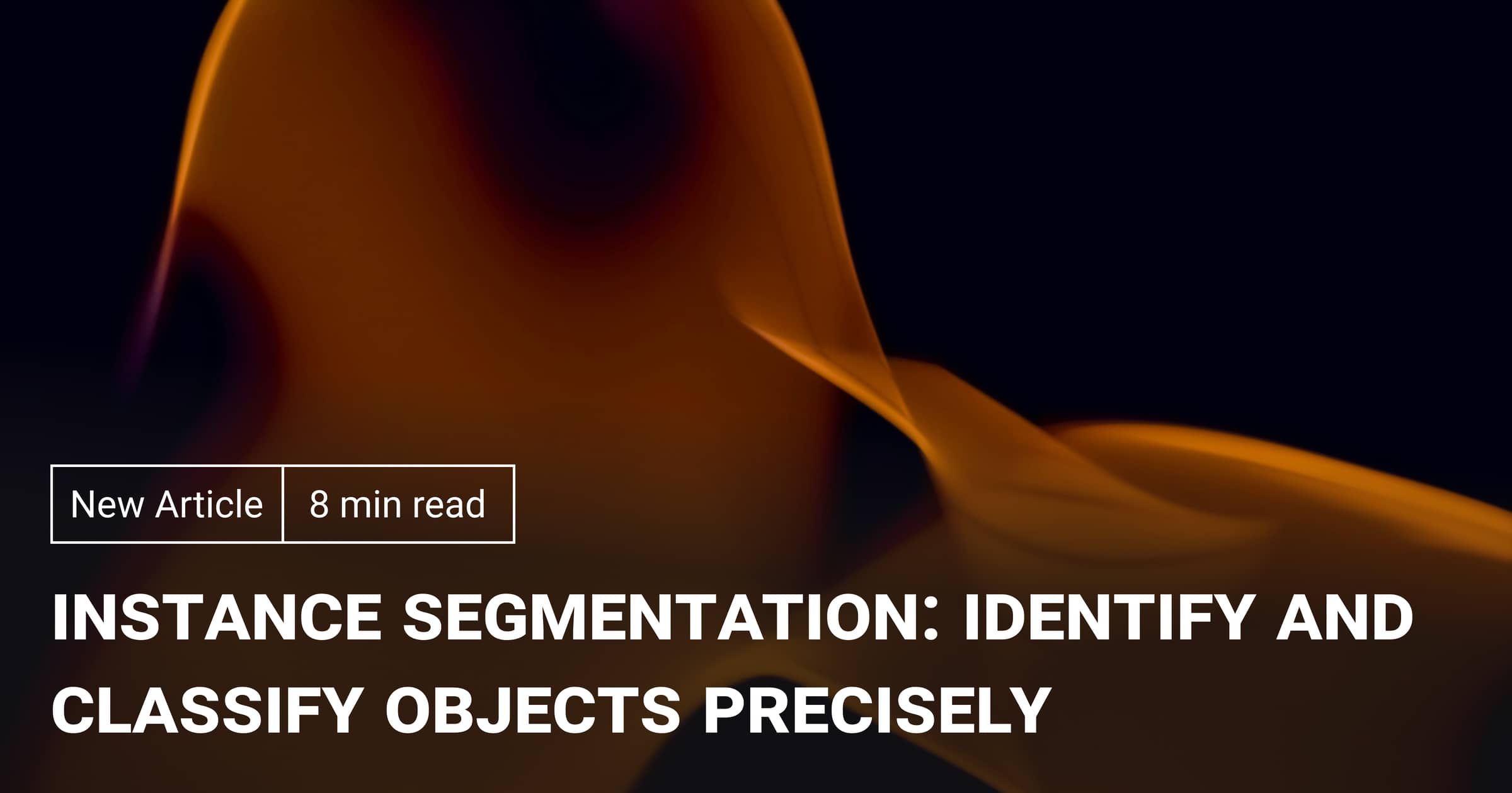 Instance Segmentation: Identify and Classify Objects Precisely in 2025 ... Instance Segmentation: Identify and Classify Objects Precisely in 2025 ...